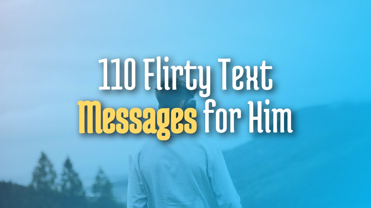 150+ Flirty Text Messages for Him To Make Him Laugh - The Bad-Ass Dad Pod