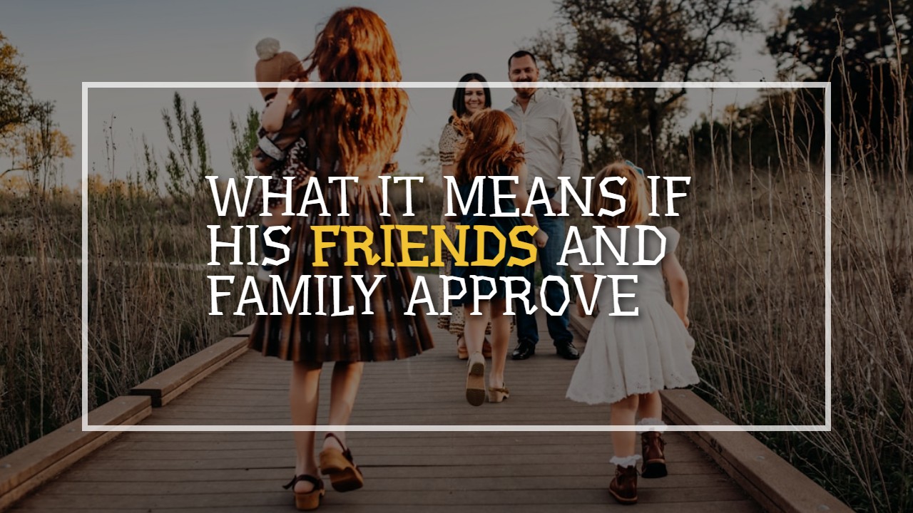 Signs His Friends Approve You: How To Know You're Accepted - The Bad ...