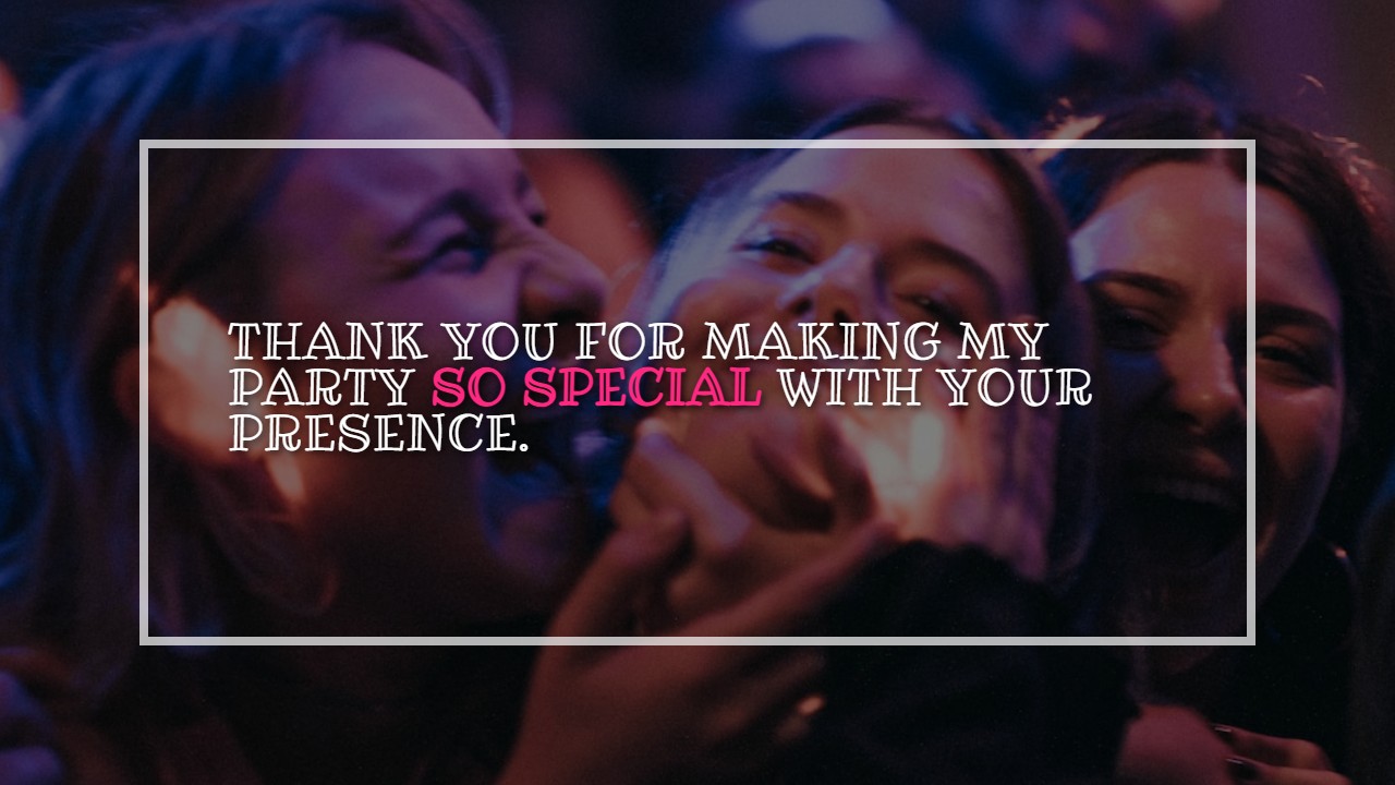 100+ Heartfelt Thanks For Party Quotes To Express Gratitude - The Bad ...