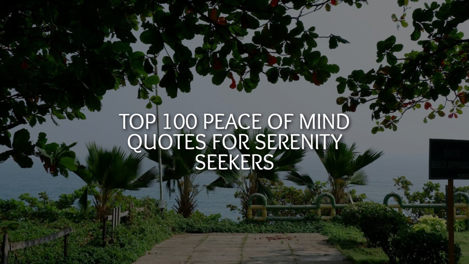 Top 100+ Peace Of Mind Quotes For Serenity Seekers - The Bad-Ass Dad Pod
