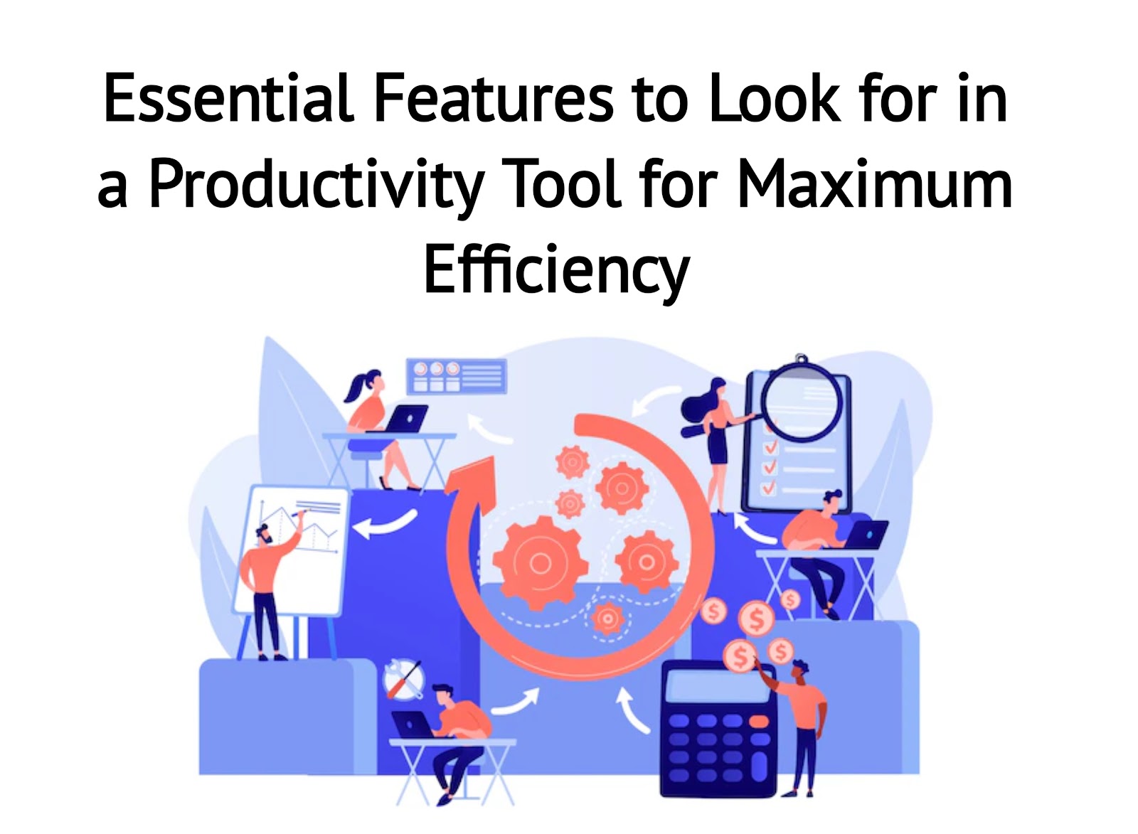 Essential Features to Look for in a Productivity Tool for Maximum ...